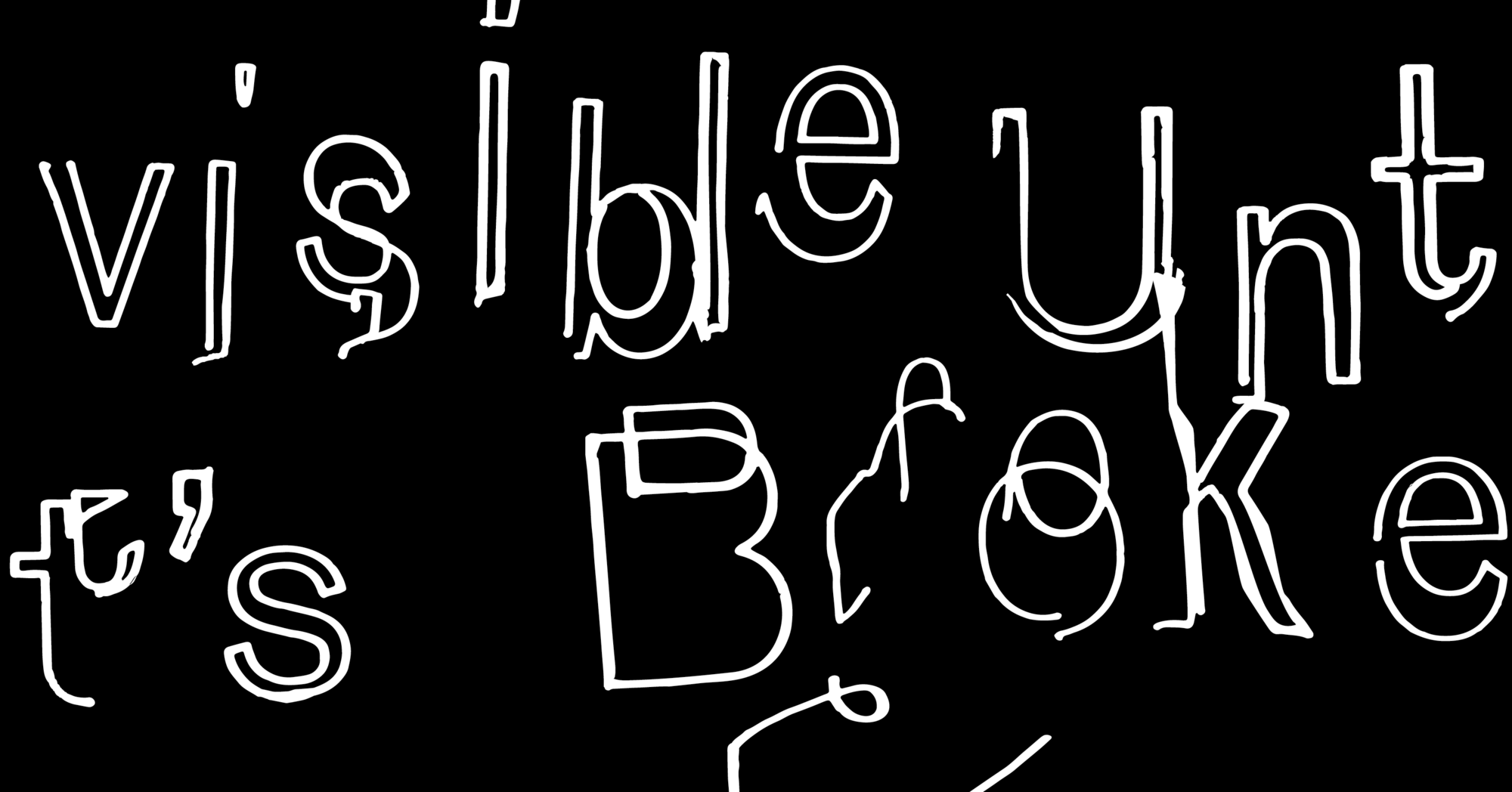 Invisible Until It’s Broken